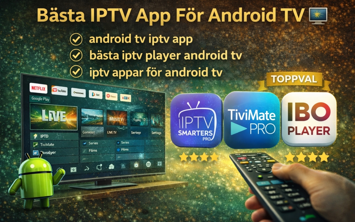 Bästa IPTV app för Android TV 2026 – Topplista & Guide